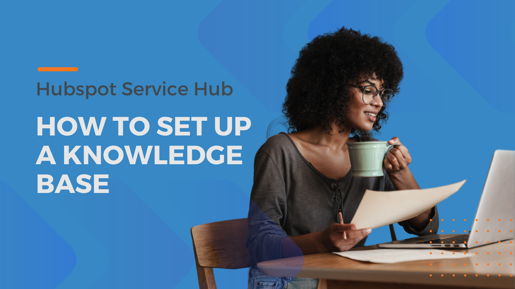 How to Set Up a Knowledge Base in Hubspot Service Hub